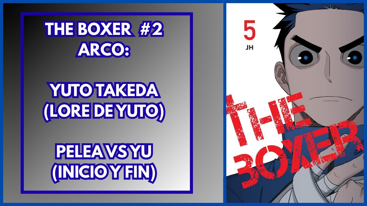 LA ESPERANZA Y EL GRAN HEROE "YUTO TAKEDA" 🎇|| THE BOXER - YouTube