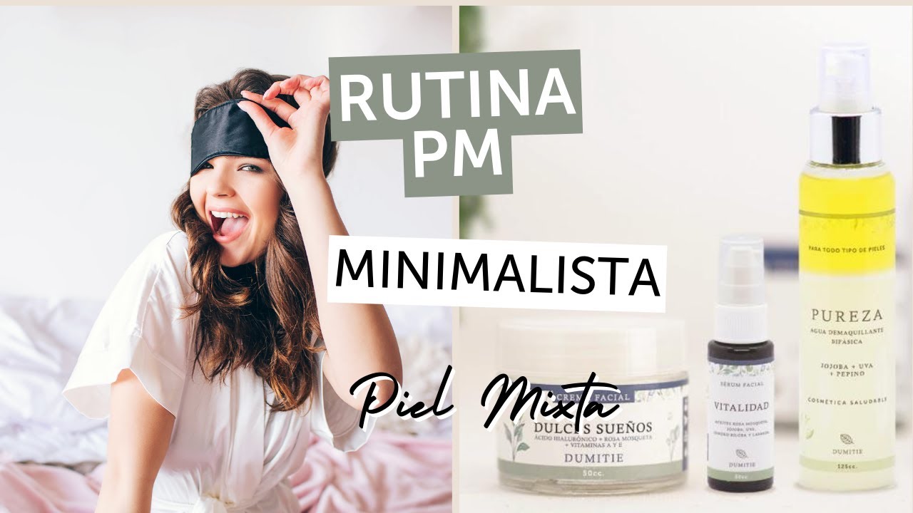 Cutis MIXTO - RUTINA PM ¡Minimalista! - YouTube