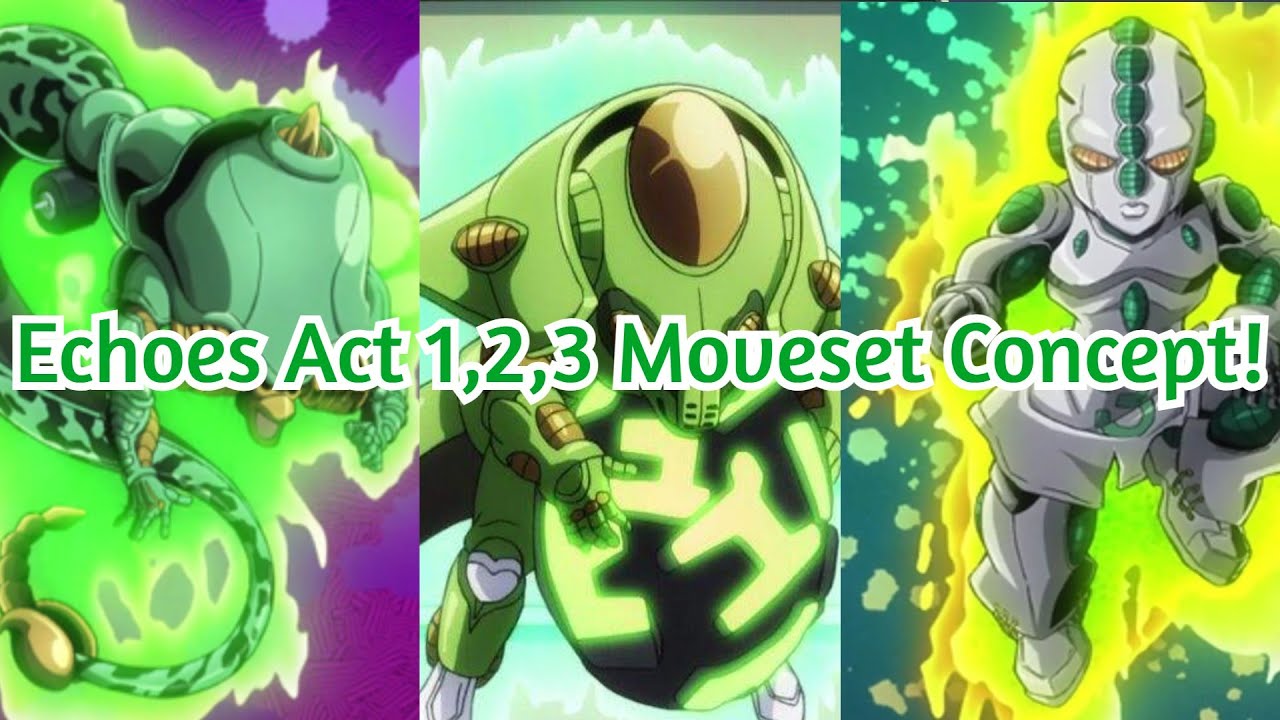 Echoes Act 1,2,3 Moveset Concept | YBA - YouTube
