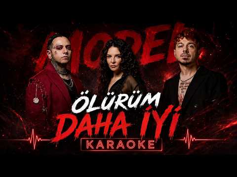 Model Ölürüm Daha İyi Karaoke