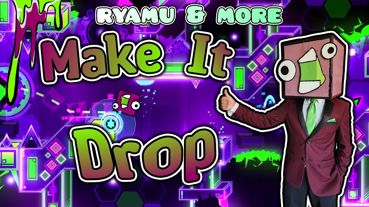 "Make It Drop" by ryamu & more (Extreme Demon) | Geometry Dash - YouTube