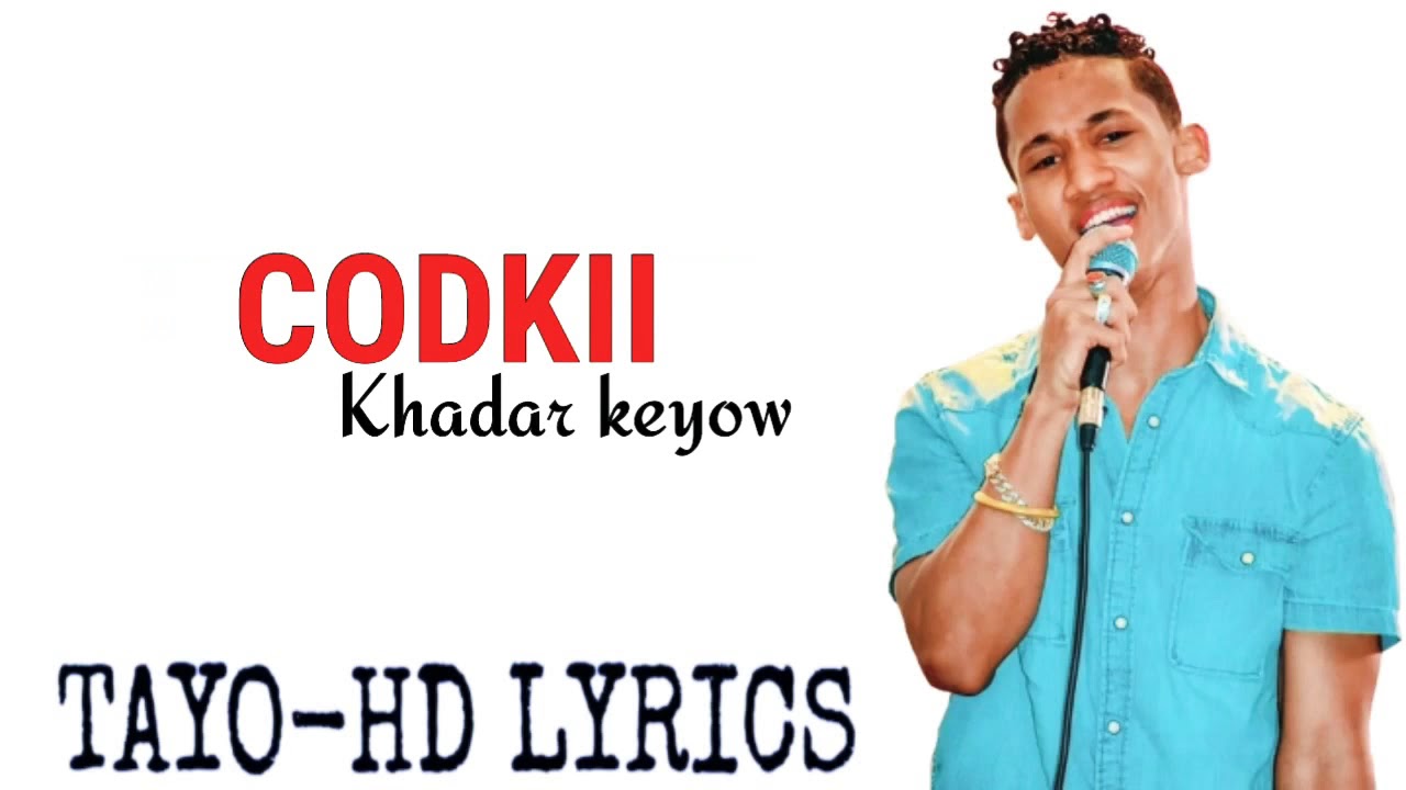 KHADAR KEYOW HESTI ISXAQ DHOWRKA LABADENA 2020 LYRICS - YouTube
