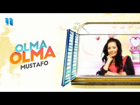 Mustafo - Olma-olma | Мустафо - Олма-олма