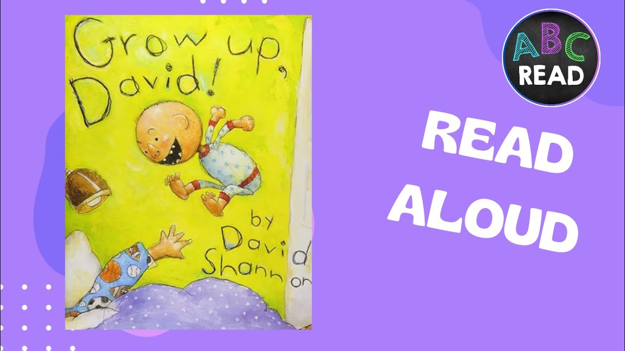 Grow up, David! Read Aloud - YouTube