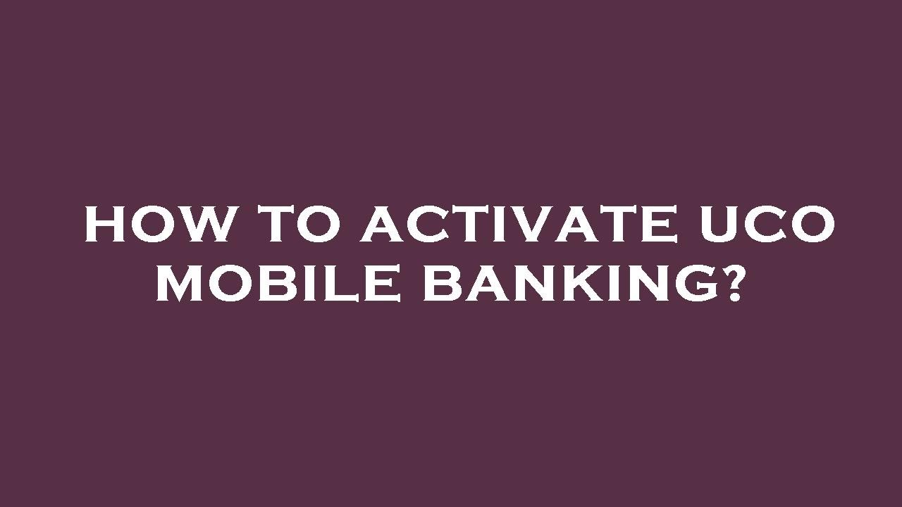 How to activate uco mobile banking? - YouTube