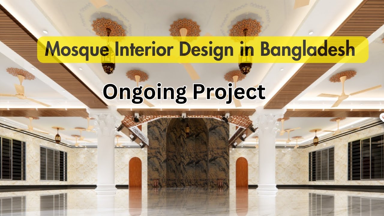 Mosque Interior Design in Bangladesh || Ongoing mosque Interior || Best ...
