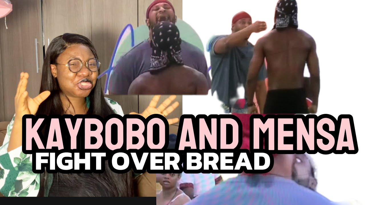 KAYBOBO AND MENSA F*GHT OVER BREAD WHILE KAYIKUNMI IS THE CULPRIT - YouTube