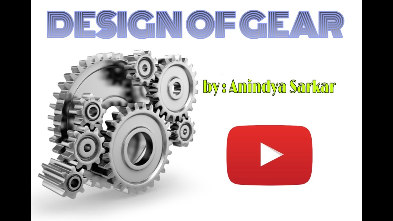 Beam Strength of Spur Gear || Gear Design || Lewis Equation || Part-3 ...