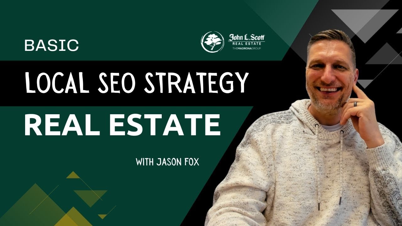 A Basic Local SEO Strategy For Real Estate Agents | Foundation Friday ...