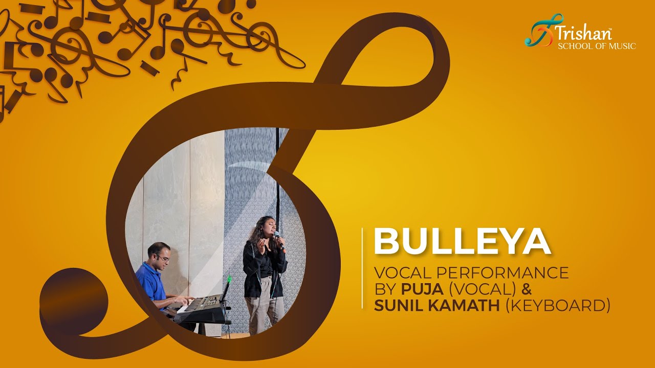Bulleya, Vocal performance by Puja, A student of Trishan School of ...