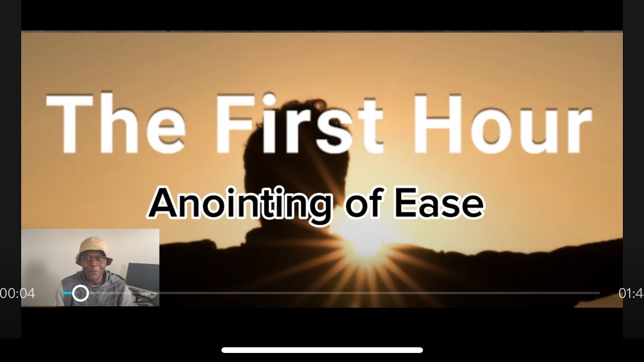 The First Hour - Anointing of Ease #godsplan #god #faith #christian ...
