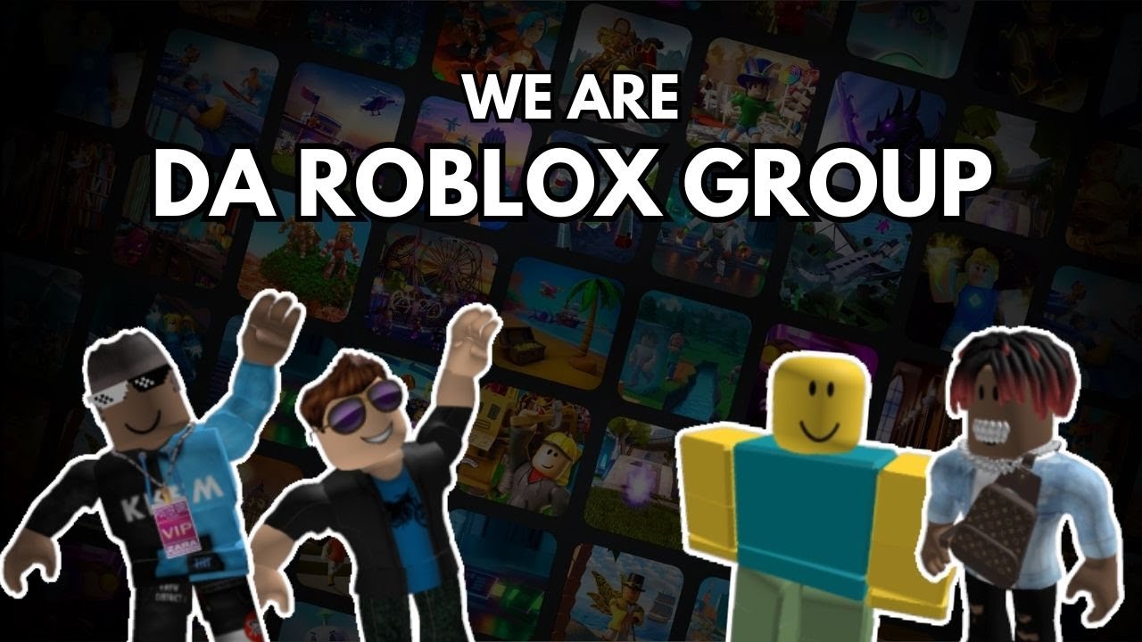 We Are Da Roblox Group - YouTube