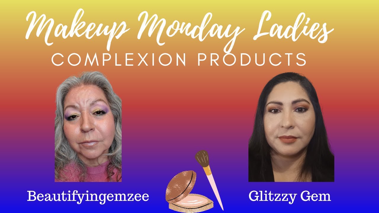 Makeup Monday Ladies Collab - Doing My Complexion Products w ...