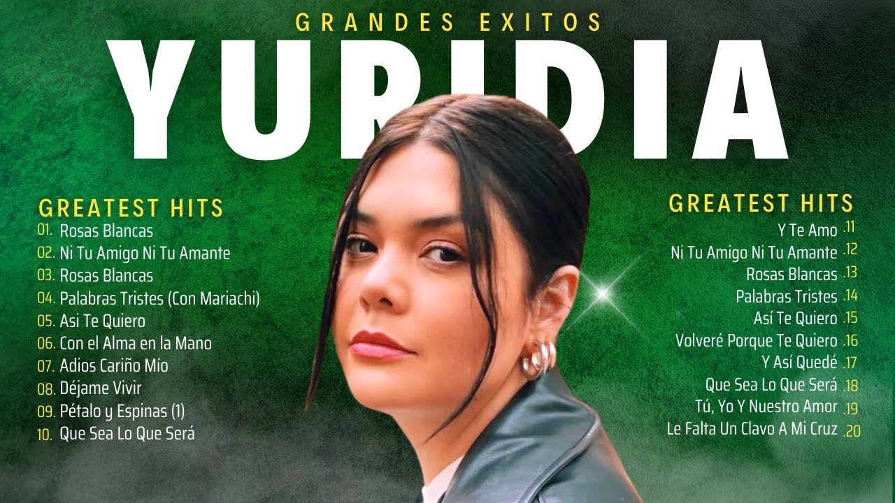 YURIDIA Sus Mejores Éxitos 2024 ~ Grandes Exitos De Yuridia ~ Canciones ...
