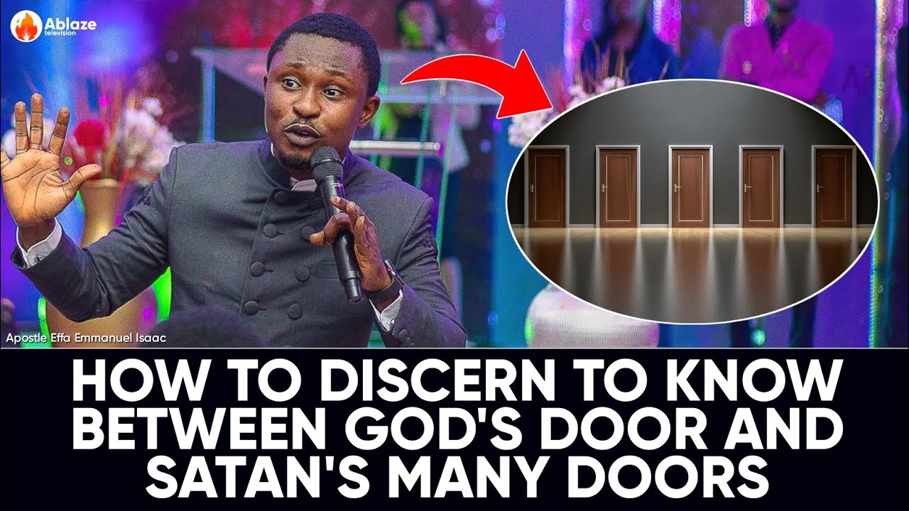 How To Discern And Know God's Door Amongst Satan's Many Doors | Apostle ...