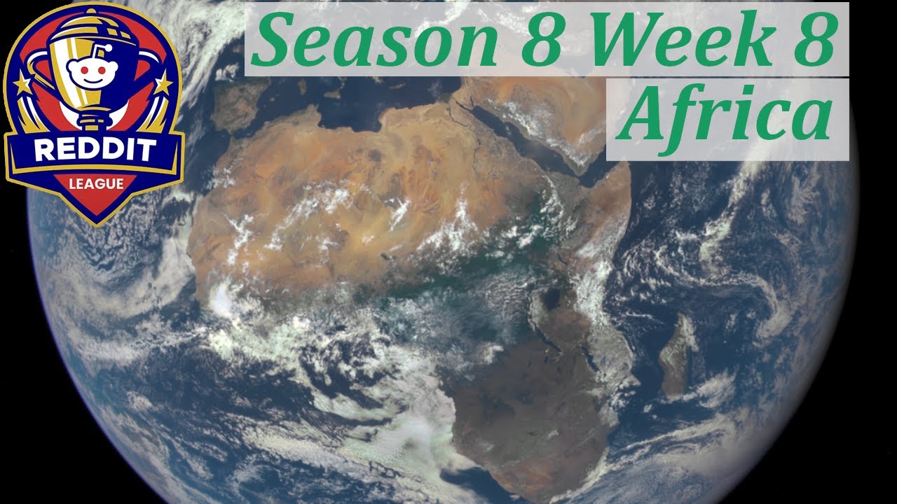 Reddit League - Season 8 Week 8 Africa vs Canthar - YouTube