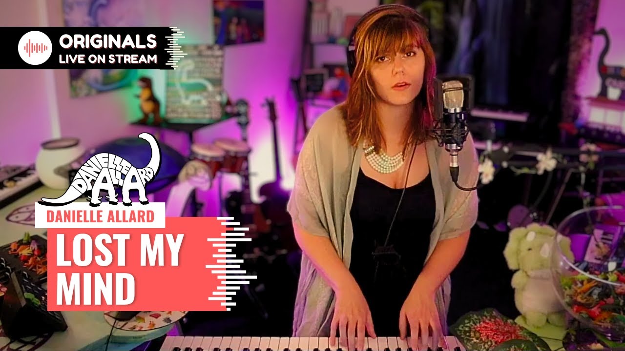 Lost My Mind - A Danielle Allard Original - YouTube