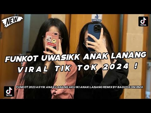 DJ FUNKOT UWASIKK V2, ANAK LANANG AKU IKI ANAK LANANG VIRAL TIKTOK - YouTube