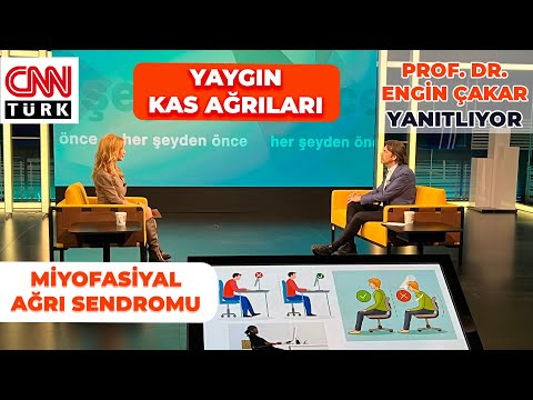 Yaygın Kas Ağrıları - Miyofasiyal Ağrı Sendromu / Prof. Dr. Engin Çakar CNNTürk Yayını