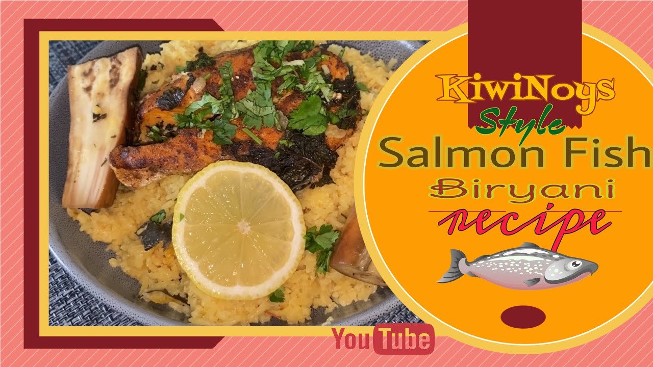 KiwiNoys Style Salmon Fish Biryani Recipe - YouTube
