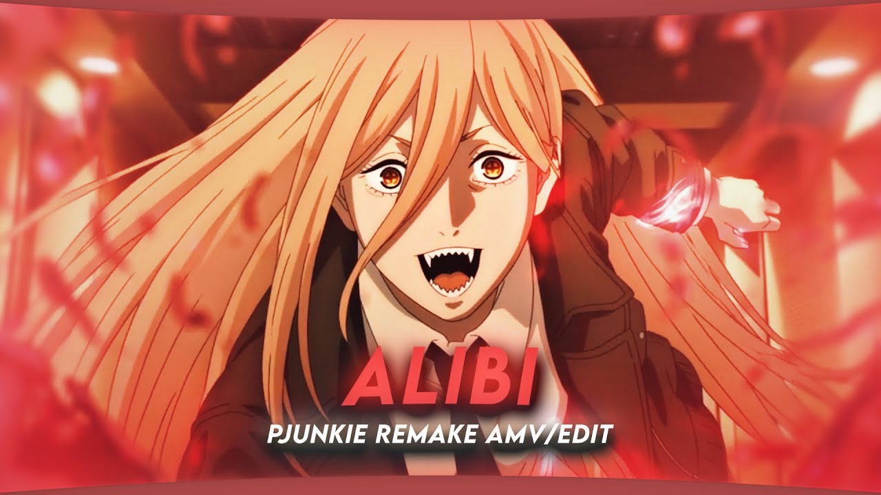 Alibi I Power Chainsaw Man [AMV/Edit] @PJUNKIE Remake ! - YouTube