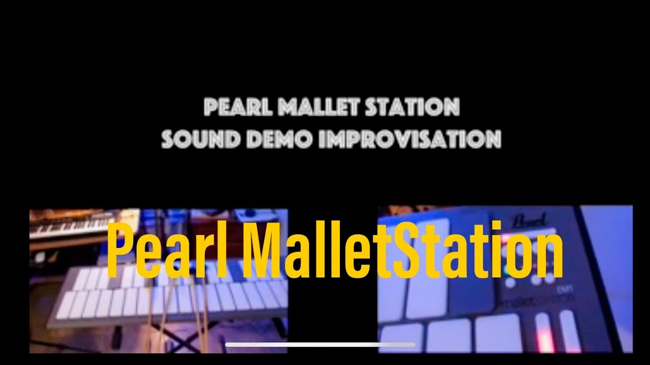 Some Sounds on the Pearl Mallet Station - YouTube