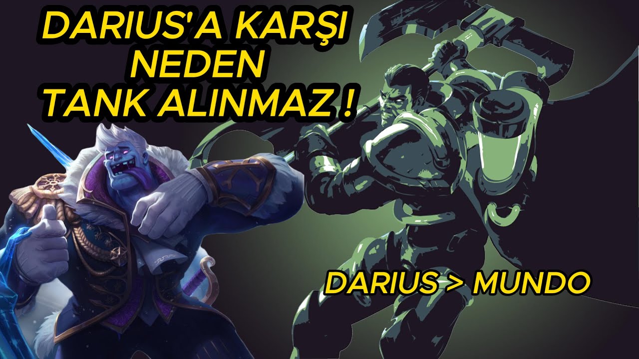 DARIUS'a karşı neden tank alınmaz ? DARIUS VS Mundo (LEAGUEOFLEGENDS ...
