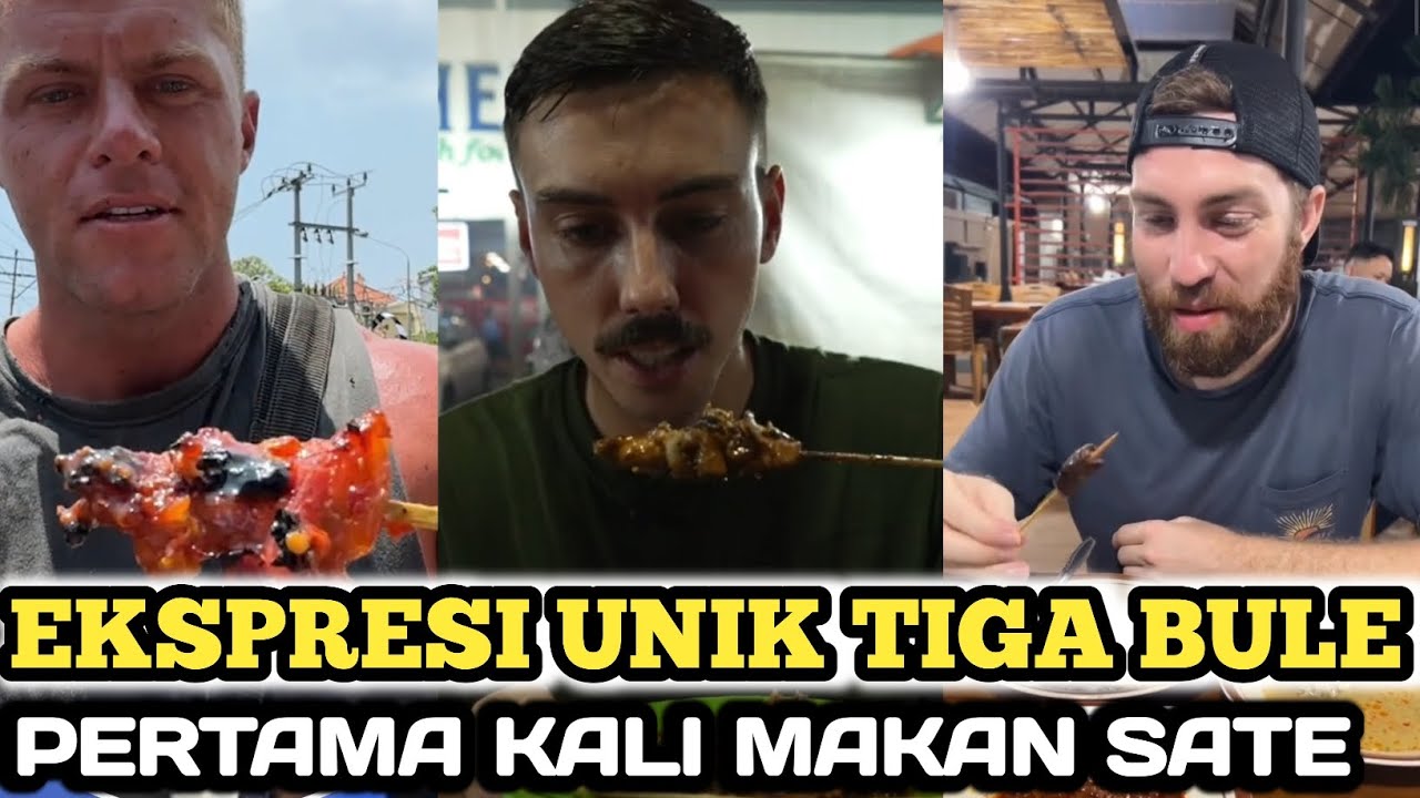 Ekspresi Unik TIGA BULE Pertama Kali MAKAN SATE #sate #bulemakansate # ...