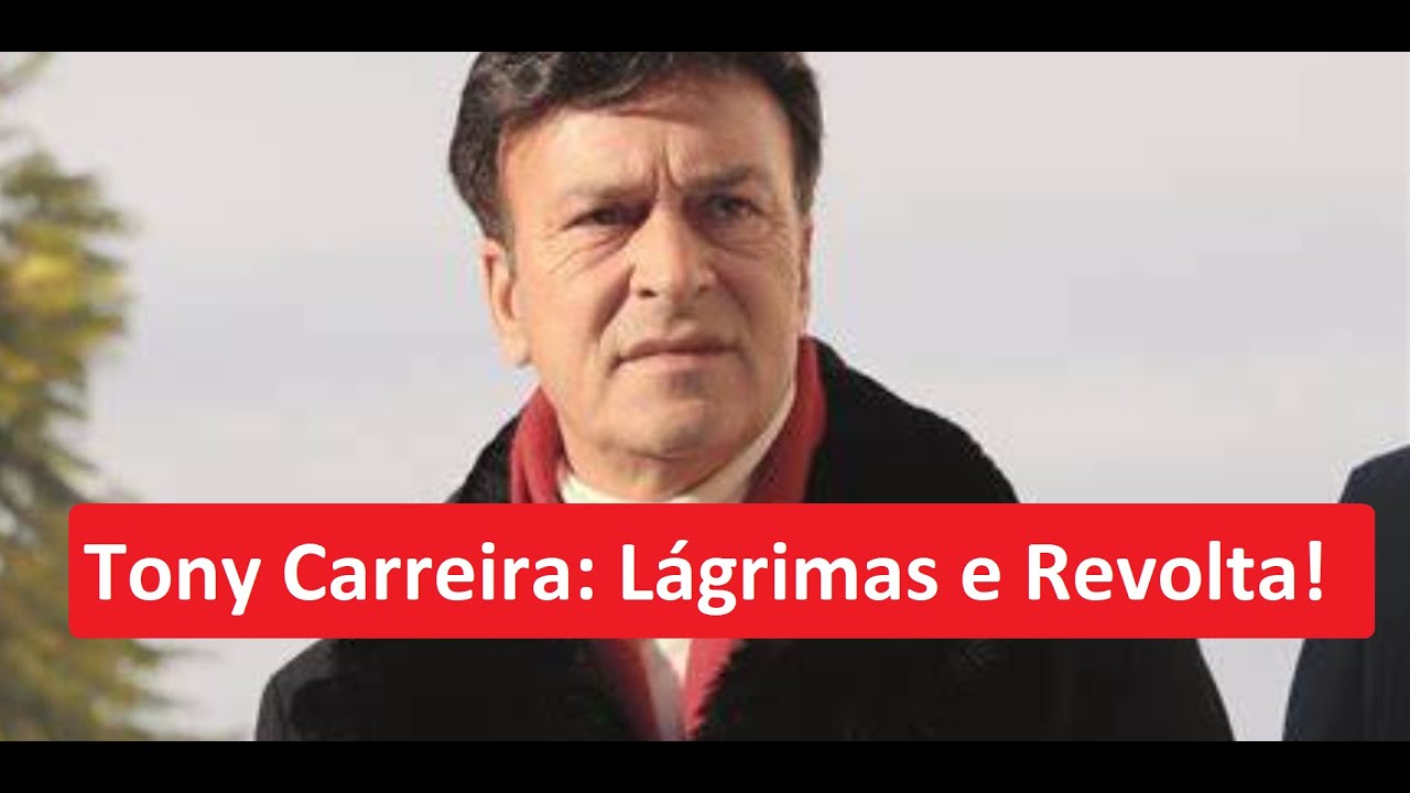 Tony Carreira: Lágrimas e Revolta! - YouTube