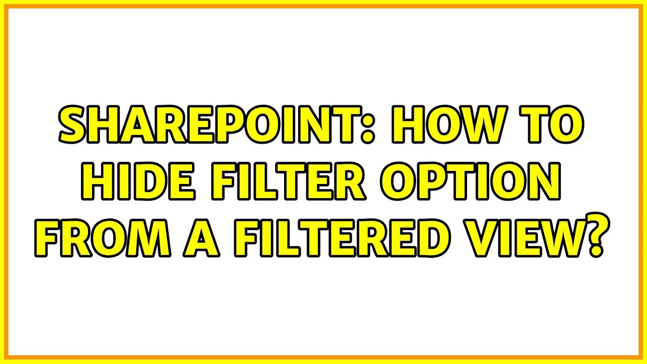 Sharepoint How To Hide Filter Option From A Filtered View 2 Solutions YouTube Sharepoint How To Hide Filter Option From A Filtered View 2 Solutions YouTube