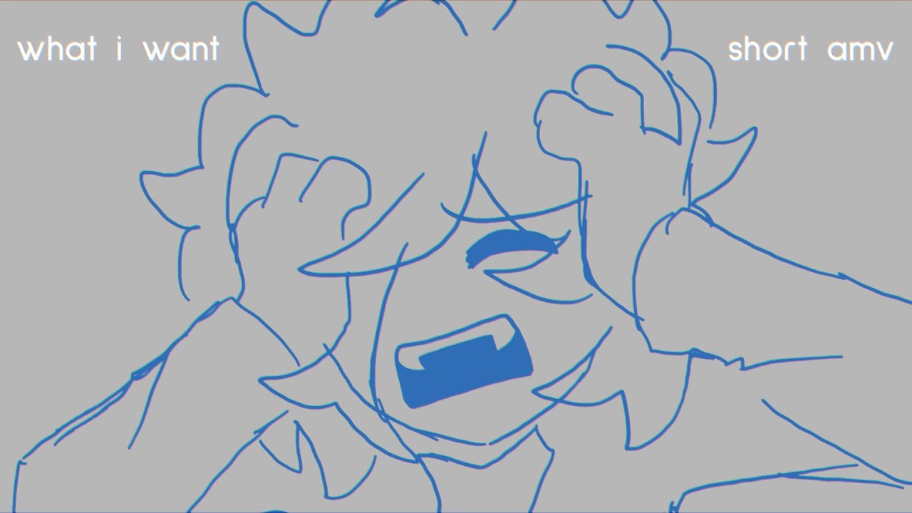 what i want short amv (?) - YouTube