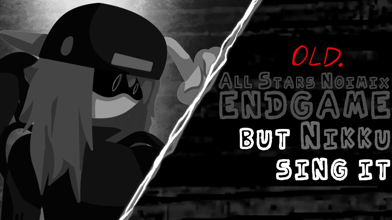 ENDGAME (All Stars Noimix) but Nikku sing it | FNF: Mario's Madness ...