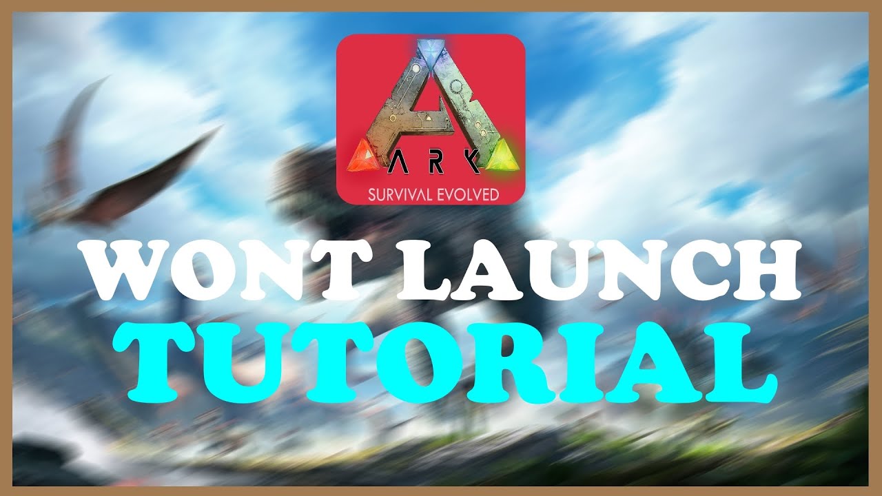 ARK Survival Evolved - Fix Crash on Start up - TUTORIAL | 2022 - YouTube