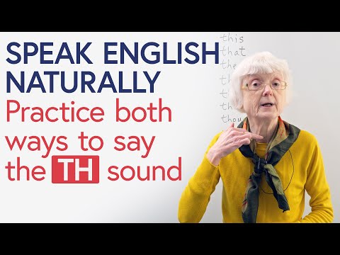 Speak English Naturally: The 2 ways to say ‘TH’ in English