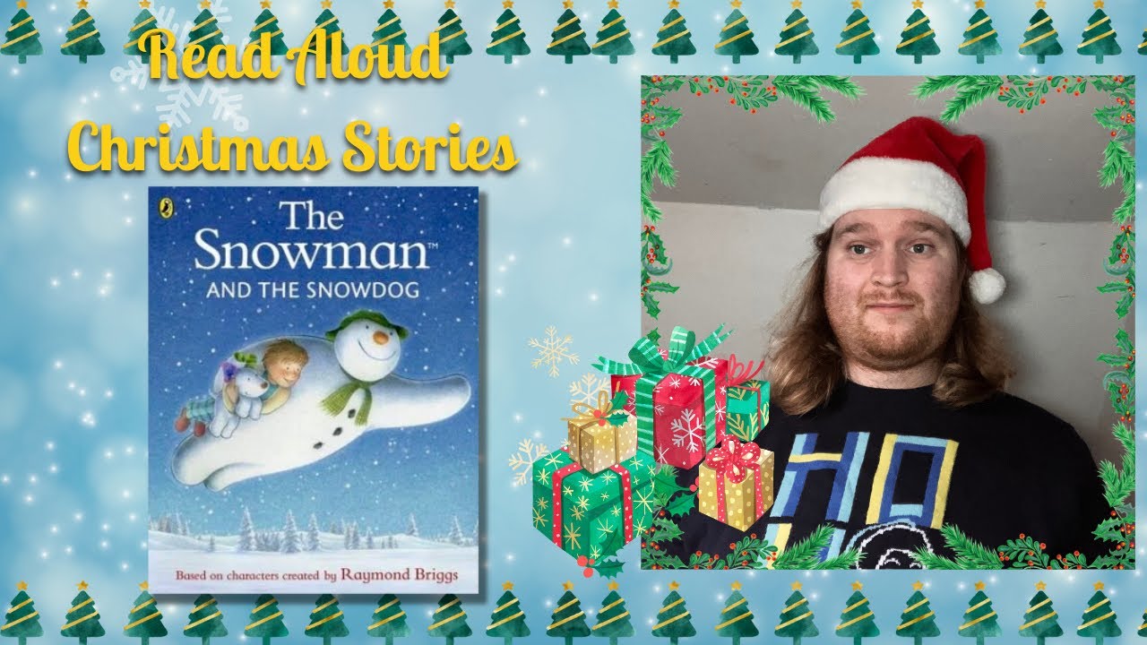 Read Aloud Christmas Stories 🎄The Snowman & The SnowDog ☃️ - YouTube