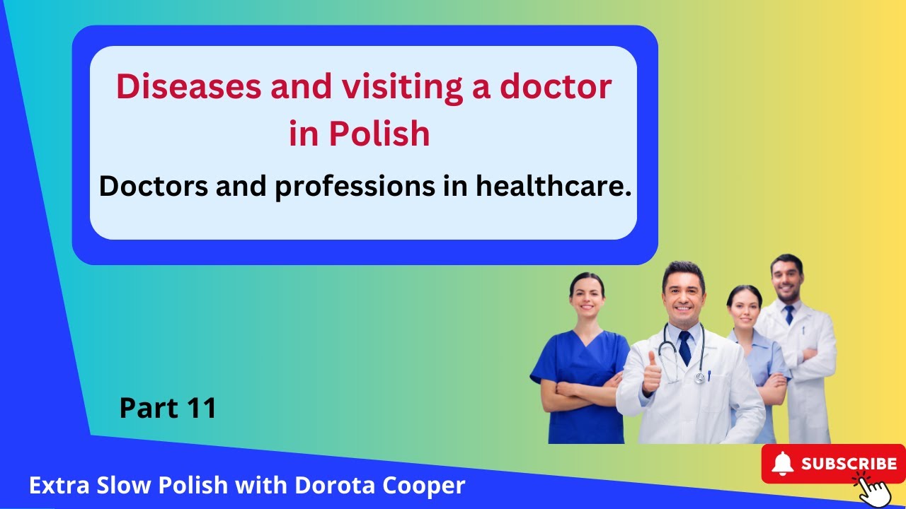 Diseases and visiting a doctor in Polish Doctors and professions in ...