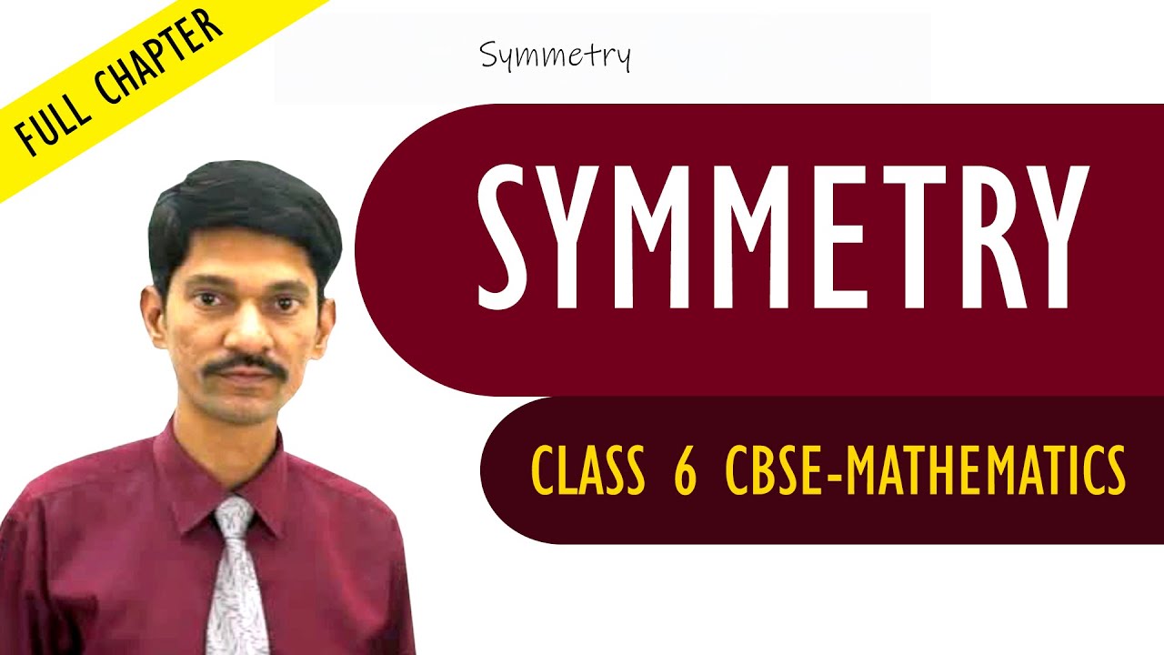 Symmetry full chapter | Mathematics | Class 6 | CBSE Syllabus - YouTube