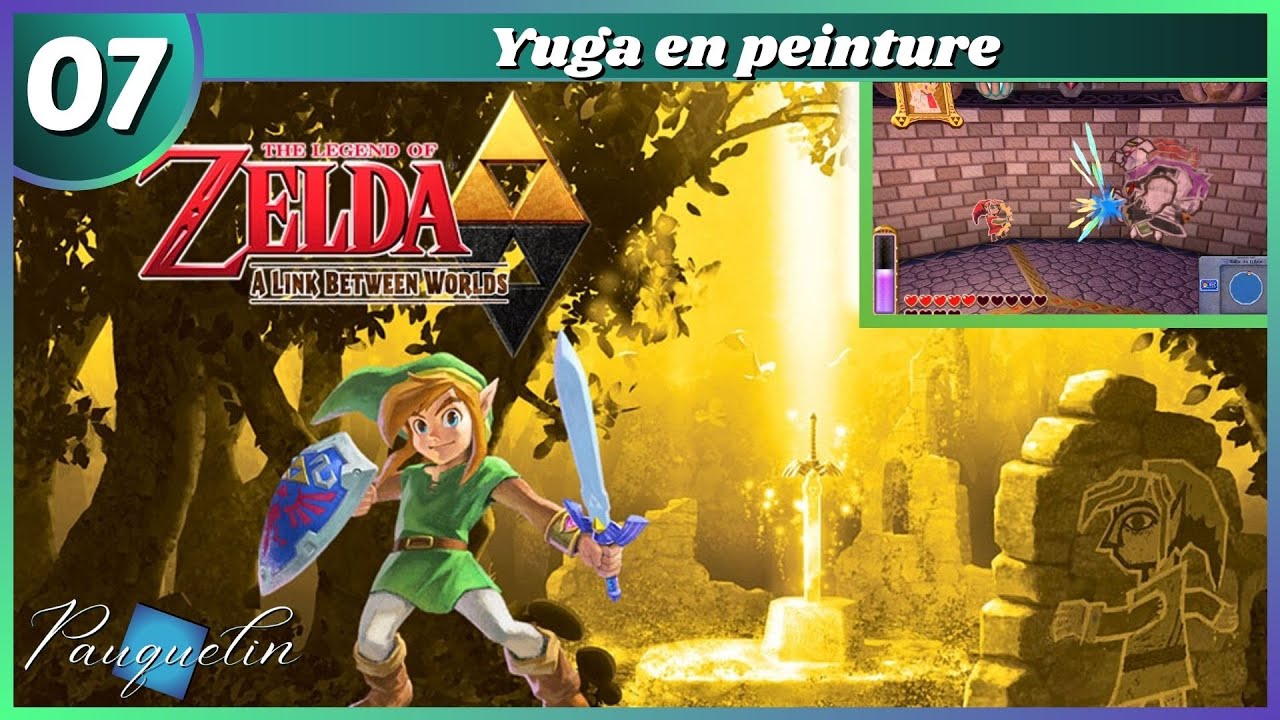 Yuga en peinture - ZELDA : A LINK BETWEEN WORLDS #07 | let's play - YouTube
