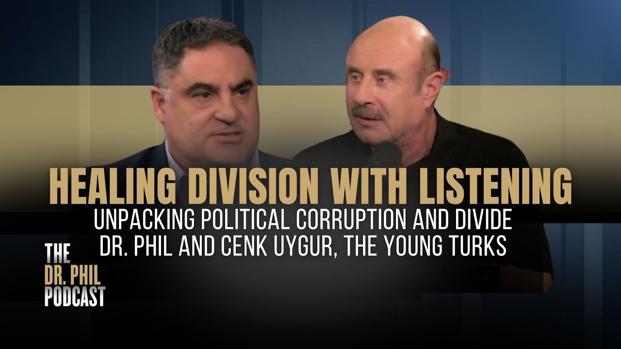 Healing Division With Listening | The Dr. Phil Podcast - YouTube