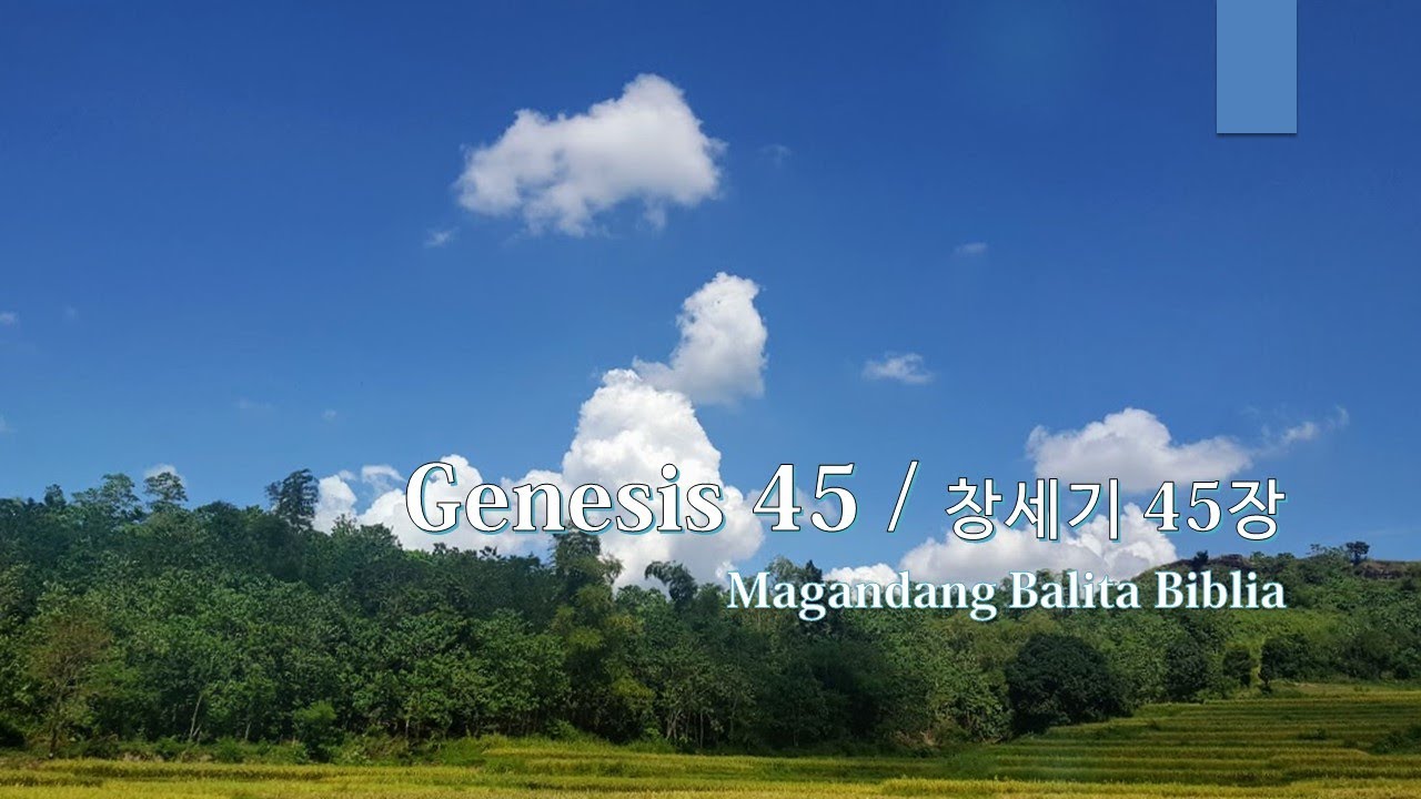 Genesis 45 - Magandang Balita Biblia 창세기 45장 - YouTube