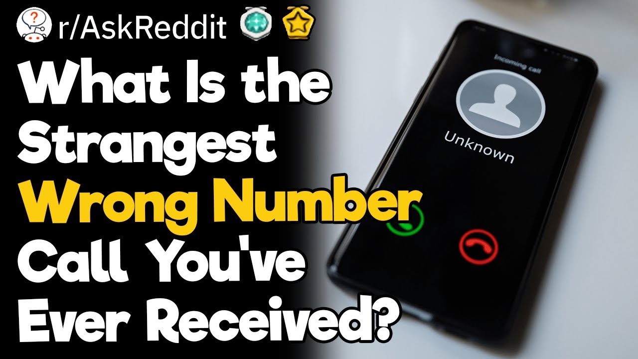 What Is the Strangest Wrong Number Call You've Ever Received? - YouTube
