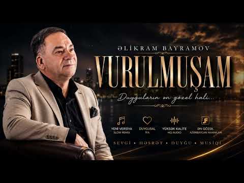 Əlikram Bayramov – Vurulmuşam | Slow & Reverb Remix | Viral Azərbaycan Mahnısı