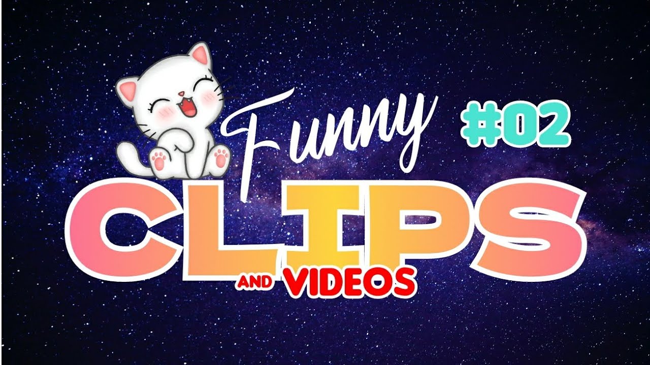 🤣 → FunnyClips & Videos | #02 - YouTube
