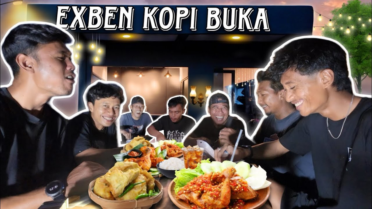 AKHIRNYA EXBEN KOPI BUKA! UNTUK KAMI MAKAN BERSAMA SETELAH SEHARIAN ...