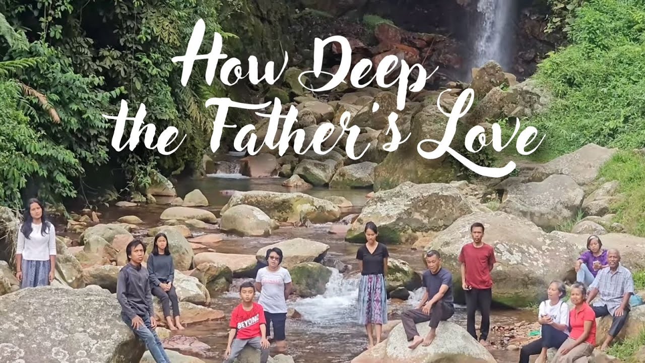 How Deep the Father's Love [Father of Love Fellowship Indonesia] - YouTube