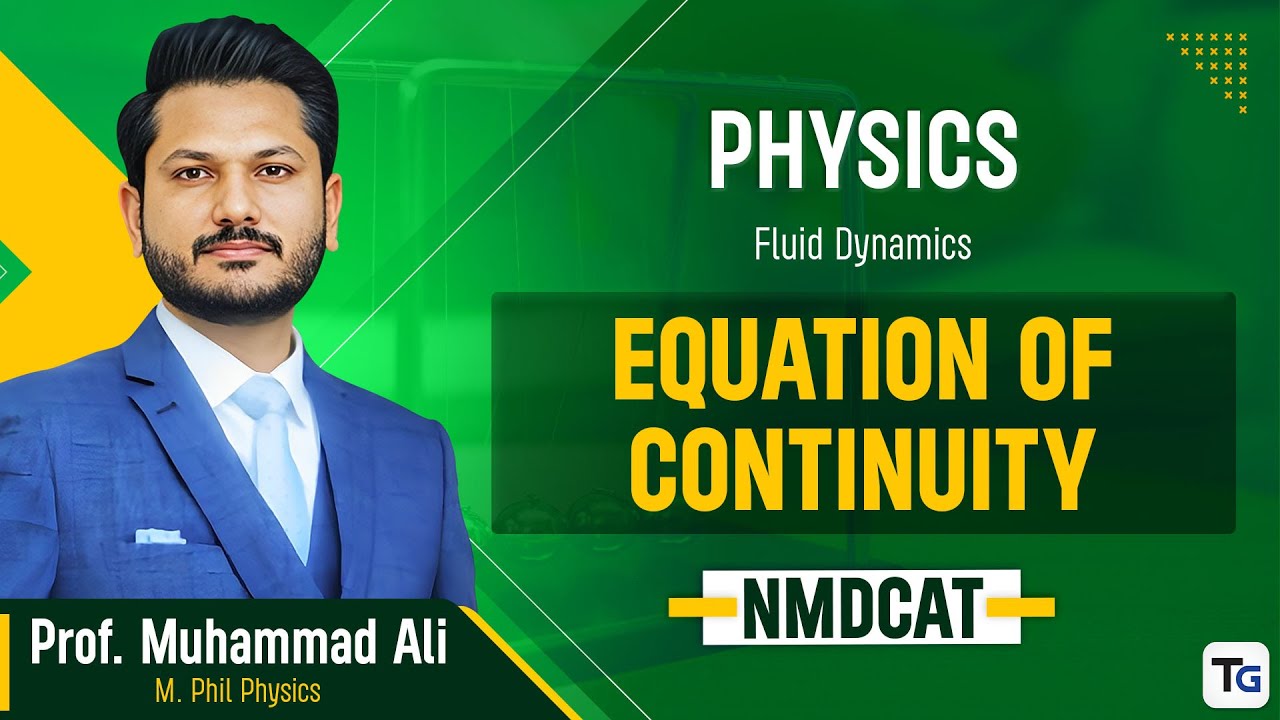 22. Physics | Fluid Dynamics | Equation of Continuity - 5.6, 57 | MDCAT ...