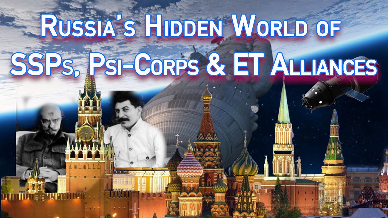 Russia’s Hidden World of SSPs, Psi-Corps and ET Alliances - YouTube