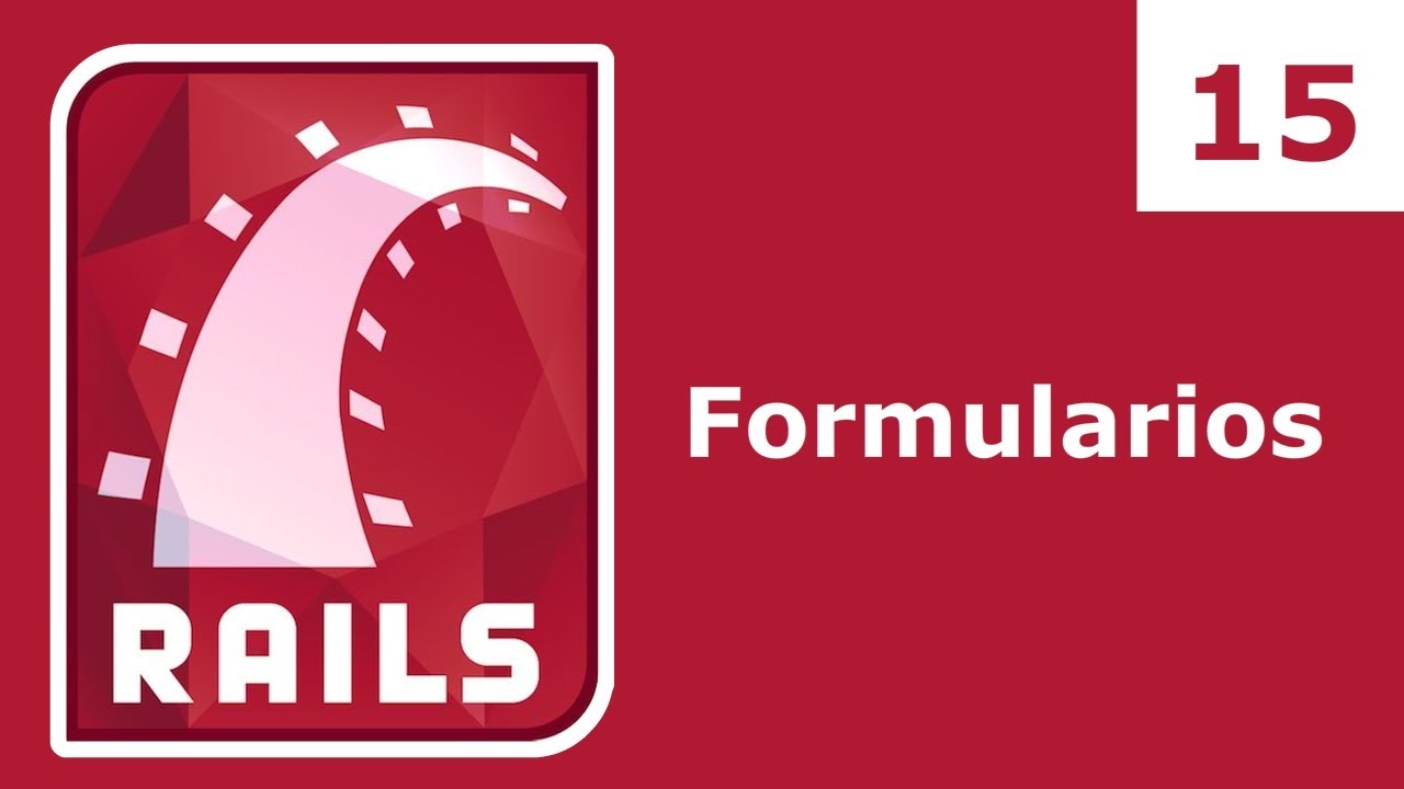 Tutorial Ruby On Rails 15 Formularios Parte I Youtube