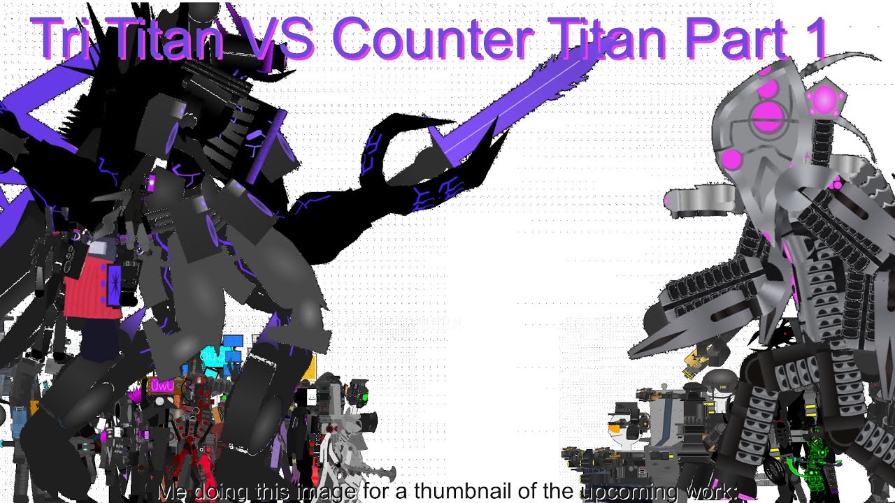 Tri Titan VS Counter Titan Part 1 - YouTube