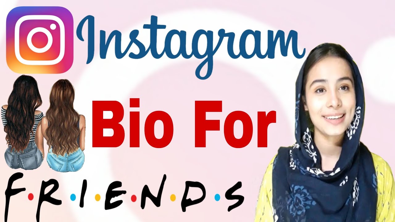 Instagram Bio Ideas For Friends | Friends Instagram Bio | Instagram ...